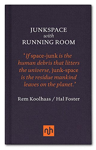 Junkspace with Running Room eBook : Koolhaas, Rem, Foster, Hal: Amazon.ca: Books