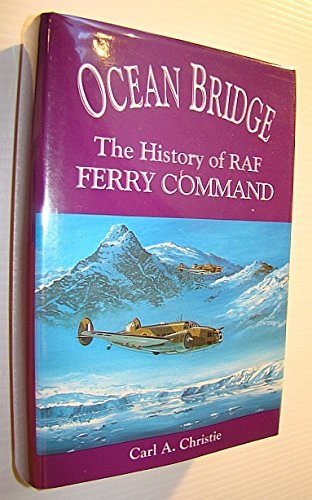 Amazon | Ocean Bridge: The History of Raf Ferry Command | Christie ...