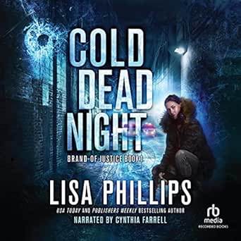Amazon.com: Cold Dead Night: Brand of Justice, Book 1 (Audible Audio Edition): Lisa Phillips ...