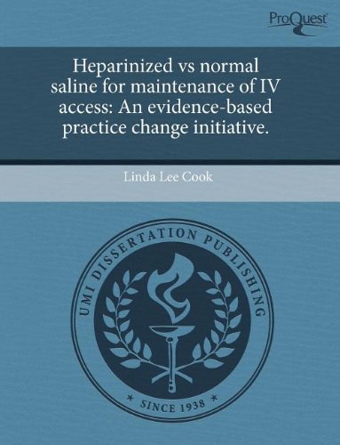 Heparinized Vs Normal Saline for Maintenance of IV Access: An Evidence ...