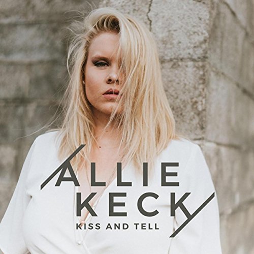 Amazon.com: Kiss and Tell : Allie Keck: Digital Music