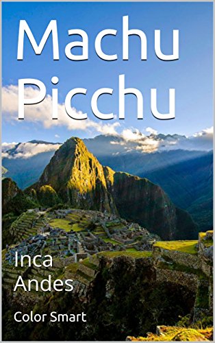 Machu Picchu: Inca Andes (Photo Book Book 45) eBook : Smart, Color ...