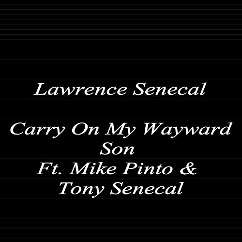 Amazon.co.jp: Carry On My Wayward Son : Lawrence Senecal: デジタルミュージック