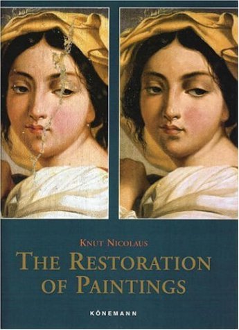 The Restoration of Paintings: nicolaus-knut: 9783895089961: Amazon.com ...