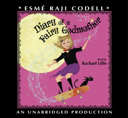 Diary of a Fairy Godmother : Codell, Esme Raji, Lillis, Rachael: Amazon ...