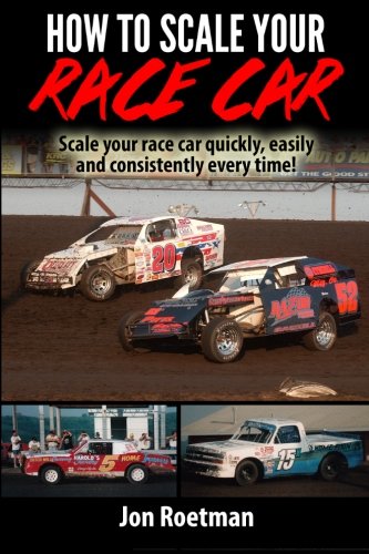 How To Scale Your Race Car: Roetman, Mr Jon: 9781477527962: Amazon.com ...