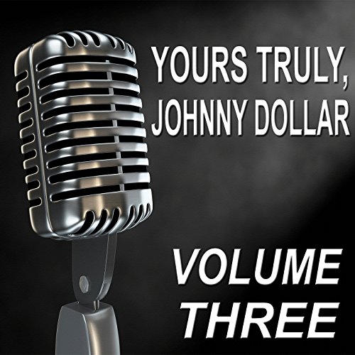 Amazon.com: Yours Truly, Johnny Dollar - Old Time Radio Show, Vol ...