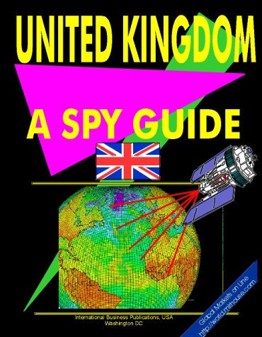 United Kingdom: A "Spy" Guide (World "Spy" Guide Library ...