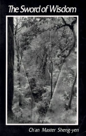 The Sword of Wisdom: Lectures on the Song of Enlightenment: Chang ...