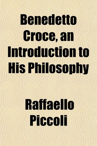 Benedetto Croce, an Introduction to His Philosophy : Amazon.in: Books