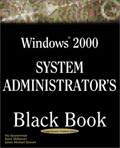 Windows 2000 System Administrator's Black Book: The System ...
