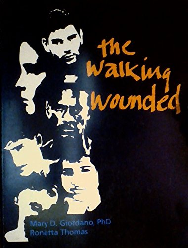 The Walking Wounded: Mary D. Giordano, Ronetta Thomas: Amazon.com: Books