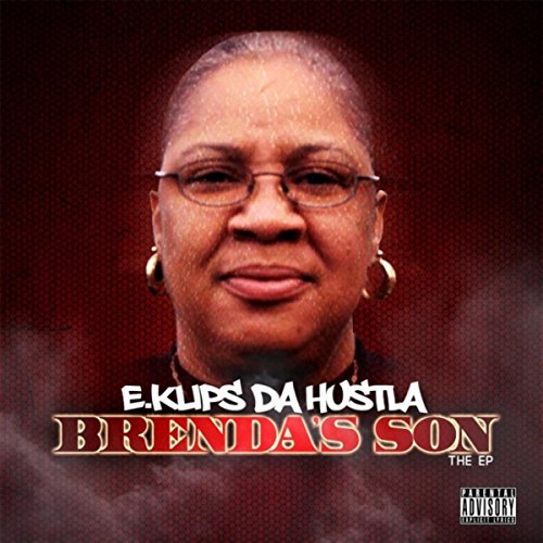Play Brenda's Son by E.Klips Da Hustla on Amazon Music