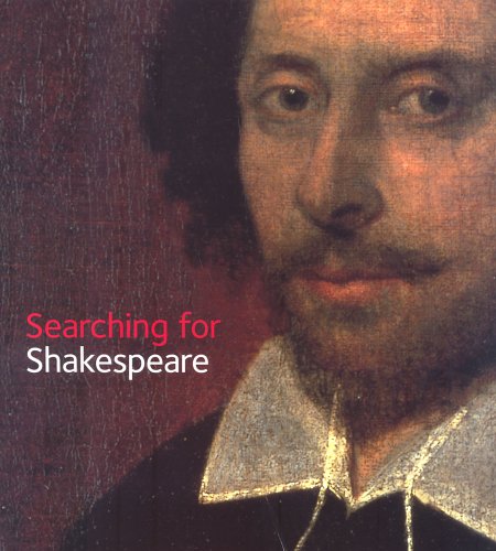 Searching for Shakespeare: Stanley W. Wells, James Shapiro, Tarnya ...