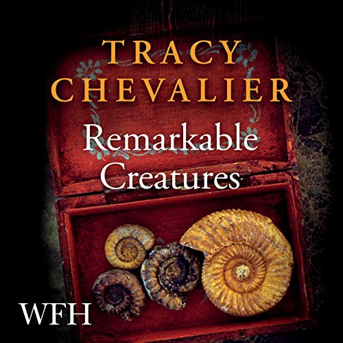 Remarkable Creatures (Audio Download): Tracy Chevalier, Hattie Morahan ...