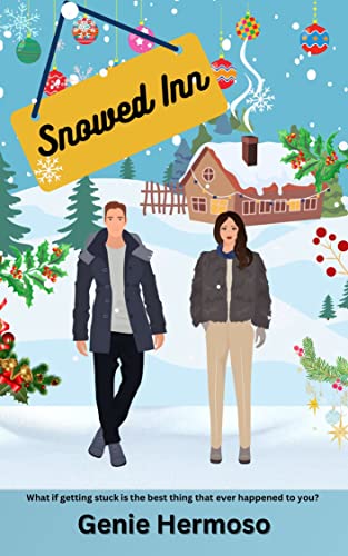 Snowed Inn: A Sweet Contemporary Holiday Romance (It's a Holiday Love ...