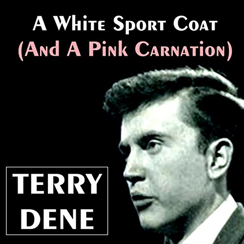 Play A White Sport Coat (And a Pink Carnation) by Terry Dene on Amazon ...