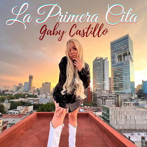La Primera Cita by Gaby Castillo on Amazon Prime Music