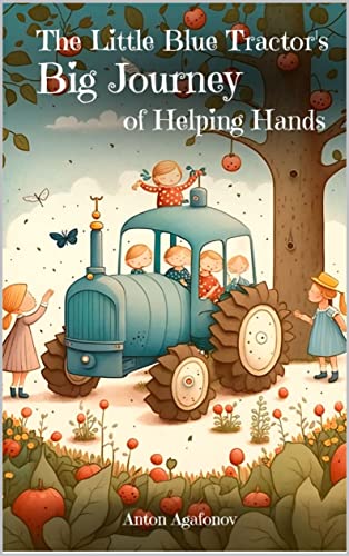 Little Blue Tractor's Big Journey of Helping Hands eBook : Agafonov ...