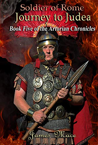 Amazon.com: Soldier of Rome: Journey to Judea (The Artorian Chronicles ...