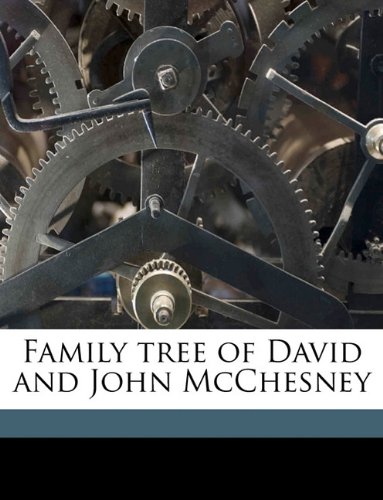 Family Tree of David and John McChesney: McChesney, Wallace Hardin ...