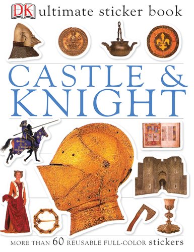 Ultimate Sticker Book: Castle and Knight: DK Publishing: 9780756614553 ...