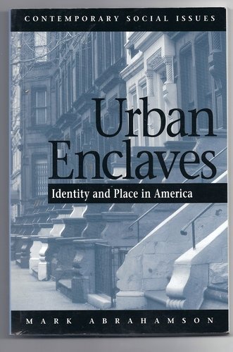 Urban Enclaves: Identity And Place In America: mark-abrahamson ...