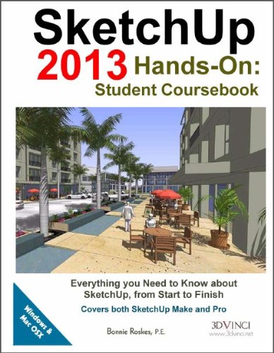 SketchUp 2013 Hands-On: Student Coursebook: Bonnie Roskes ...