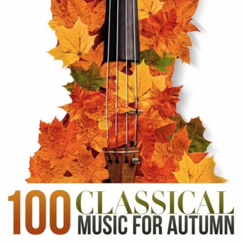 Amazon.com: 100 Classical Music for Autumn : VARIOUS ARTISTS: Digital Music