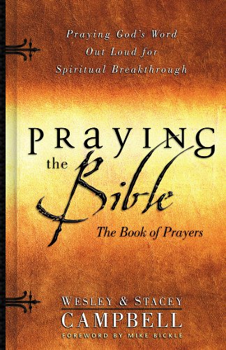 Praying the Bible Book of Prayers: Praying God's Word Out Loud for ...
