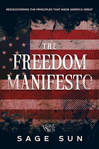 The Freedom Manifesto: Rediscovering the Principles that Made America ...