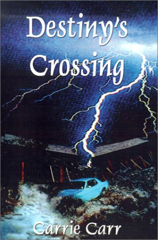 Destiny's Crossing: Carr, Carrie, Carr, Carrie L.: 9781930928091 ...