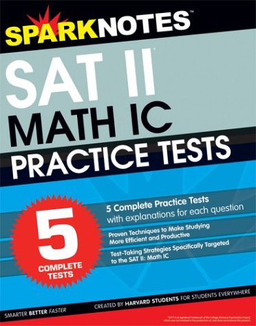 Amazon | Sparknotes 5 More Practice Tests for the Sat II Math Ic ...
