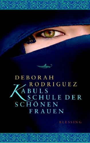 Kabuls Schule der schönen Frauen - Rodriguez, Deborah | 9783896673428 ...