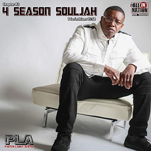Amazon.com: 4 Season Souljah, Pt. 2 : P.L.A. ~ Pastor Larry Austin ...