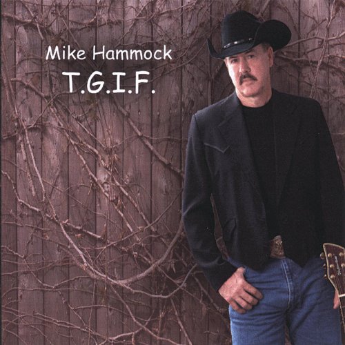 Amazon.com: T.G.I.F. : Mike Hammock: Digital Music