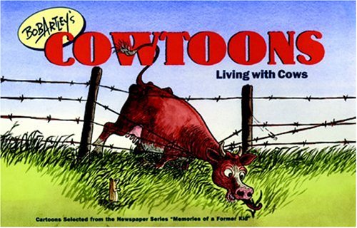 Bob Artley's Cowtoons: Living with Cows: Artley, Bob: 9780896586147 ...