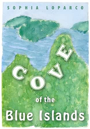 Amazon.com: Cove of the Blue Islands (Blue Island Adventures Book 1 ...