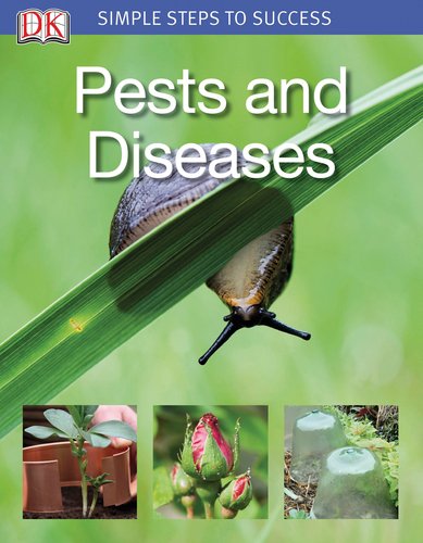 Simple Steps to Success: Pests and Diseases: DK Publishing ...