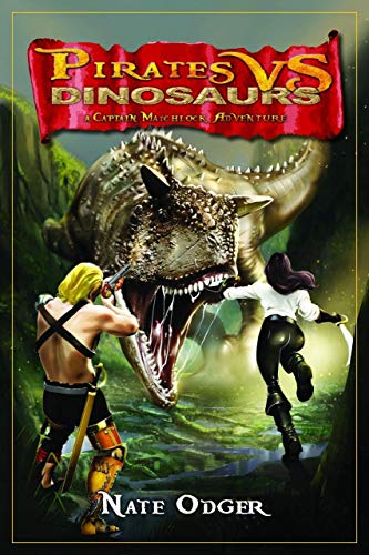 Pirates Vs. Dinosaurs: A Captain Matchlock Adventure (Captain Matchlock ...