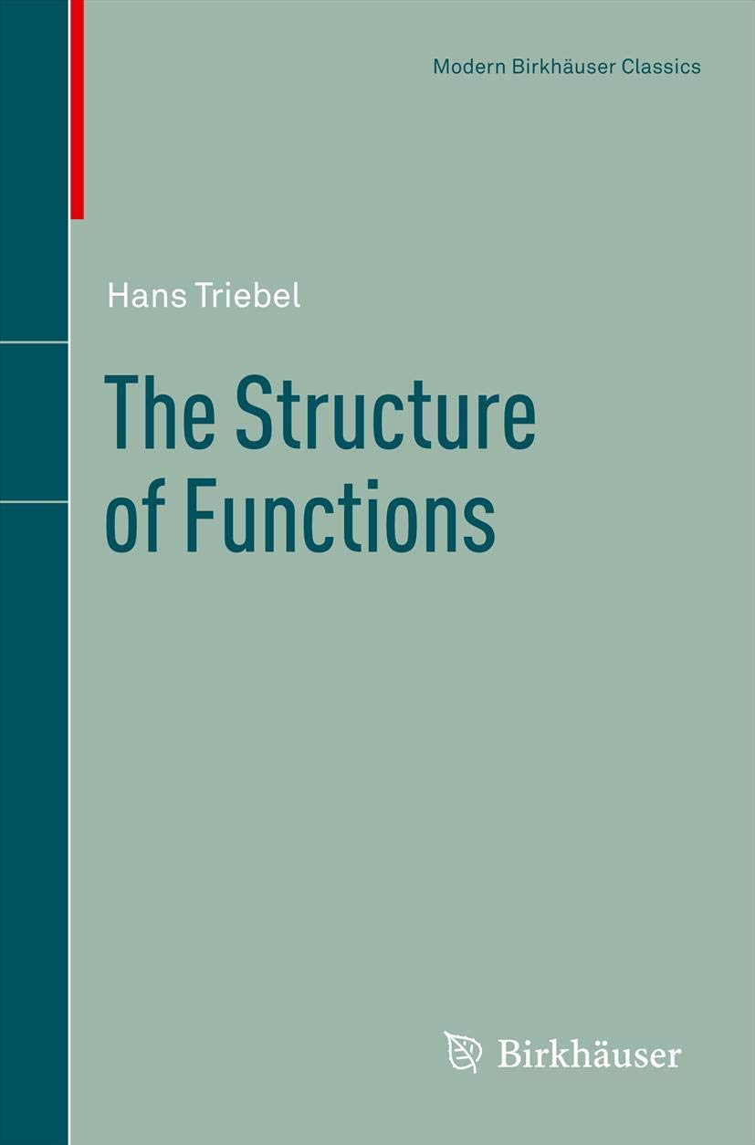 The Structure of Functions (Modern Birkhäuser Classics): Triebel, Hans ...
