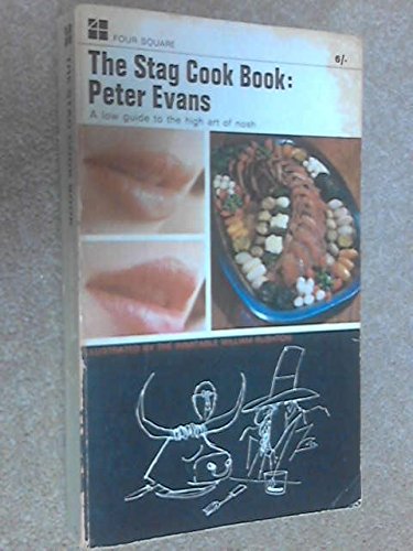 The Stag Cook Book: Being a Low Guide to the High Art of Nosh: Peter Evans: Amazon.com: Books