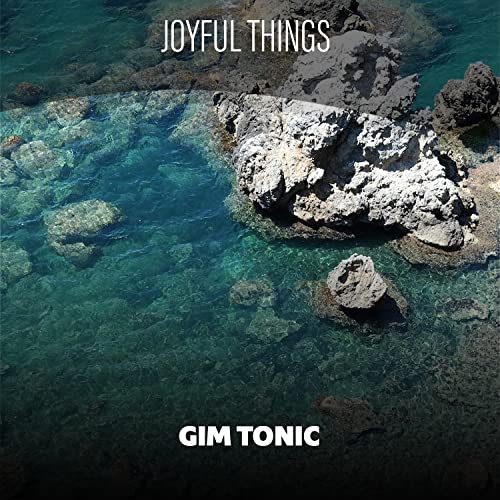 Reproducir Joyful Things de Gim Tonic en Amazon Music