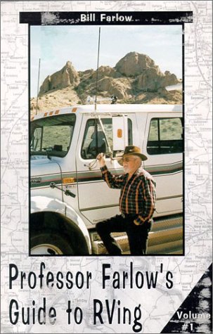 Professor Farlow's Guide to Rving: Farlow, Bill: 9780937877265: Amazon ...