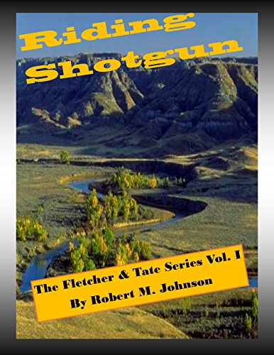 Riding Shotgun: The Fletcher & Tate Series Vol. I eBook : Johnson ...