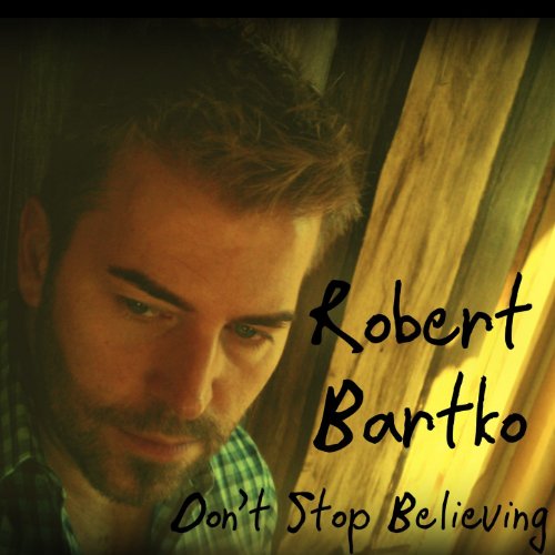 Play Don't Stop Believin' (Journey Cover) - Single by Robert Bartko on ...