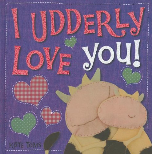 I Udderly Love You (Case Bound) (Kate Toms Series): Make Believe Ideas ...