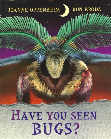 Have You Seen Bugs?: Oppenheim, Joanne; Broda, Ron: 9780590243223 ...
