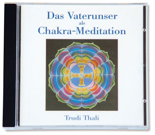 Amazon.com: Das Vaterunser als Chakra- Meditation. CD. Laufzeit ca. 58 Minuten.: 9783762687399 ...