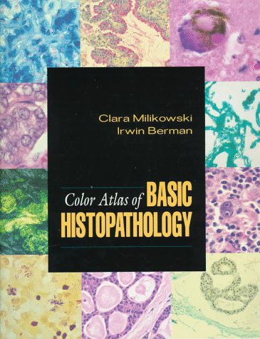 Color Atlas of Basic Histopathology: 9780838513828: Medicine & Health ...